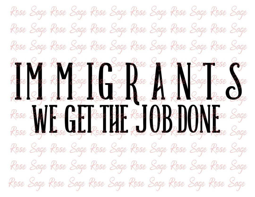 Immigrants Get It Done Svg, Png, Trendy Svg, Trendy Png, Cricut Cut ...