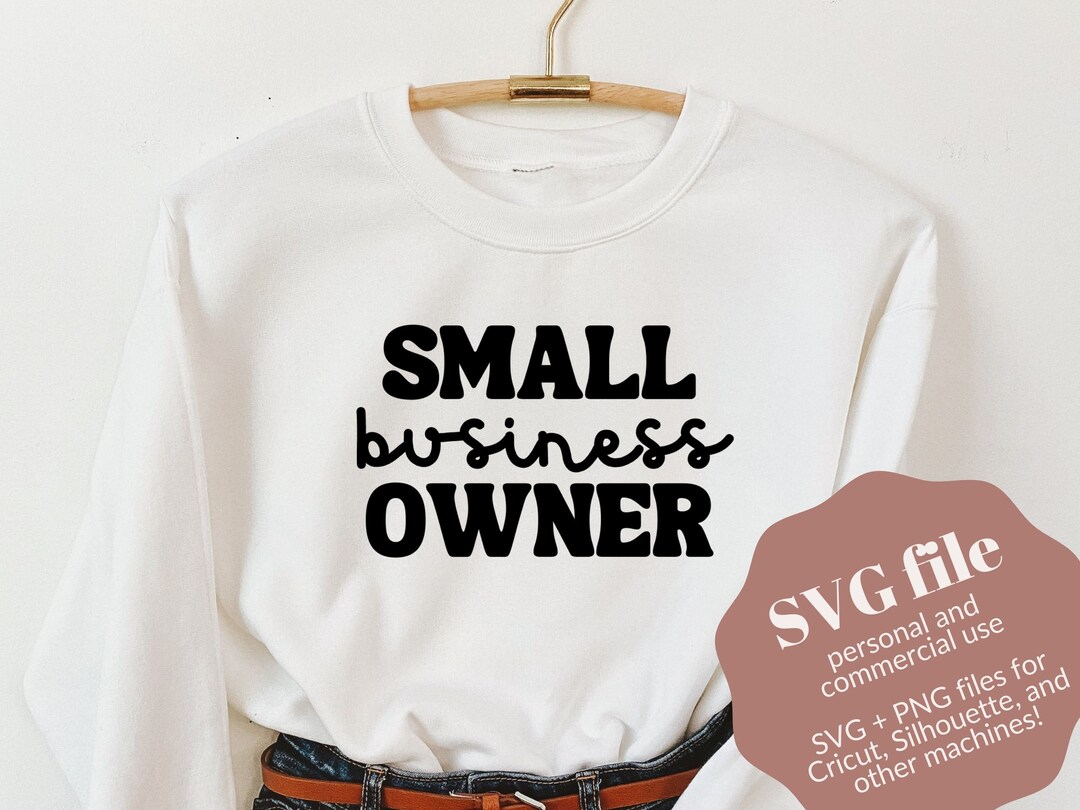 Small Business Owner SVG, Small Business Owner Shirt, Small Business ...
