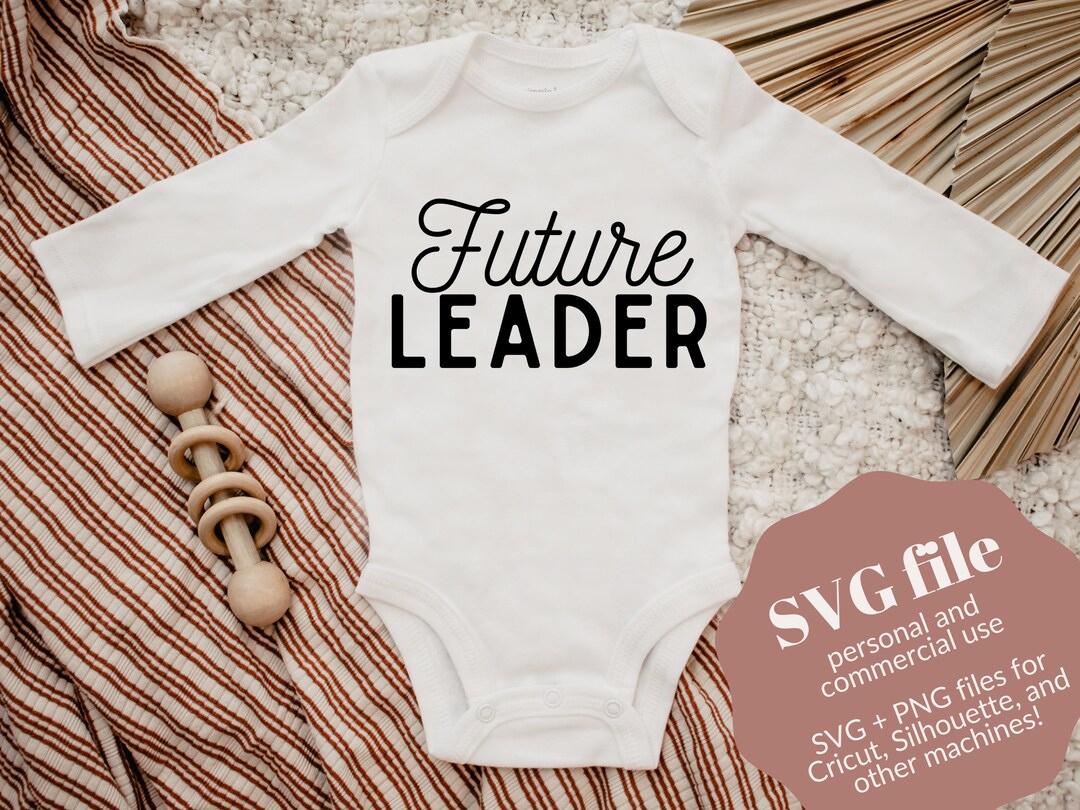 Future Leader SVG, Kids Svg, Toddler Svg, Kids Svg Design, Future ...