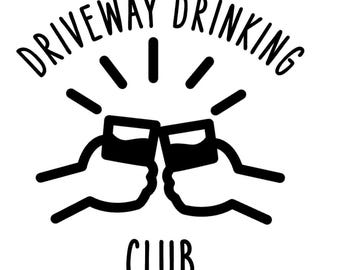 Driveway Drinking Club SVG, PNG, JPEG, Dxf File - Etsy