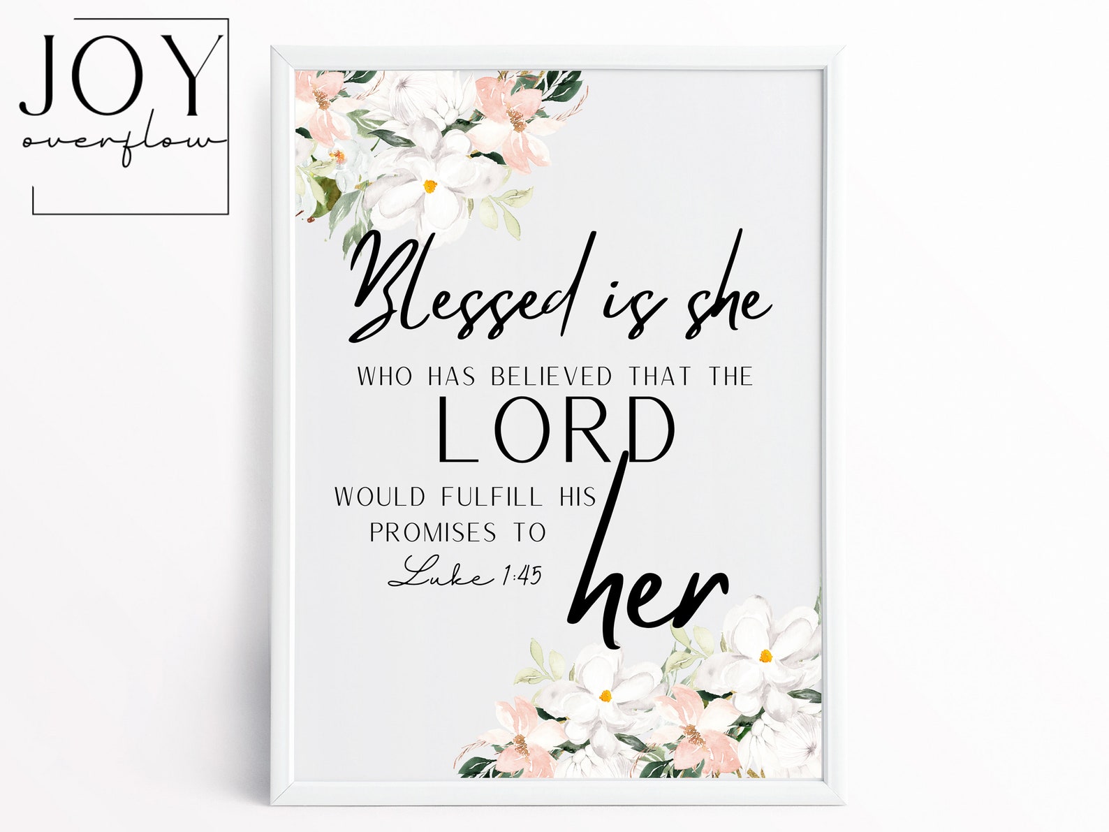 Luke 1:45, Blessed is She, Who Has Believed, That the Lord Will ...
