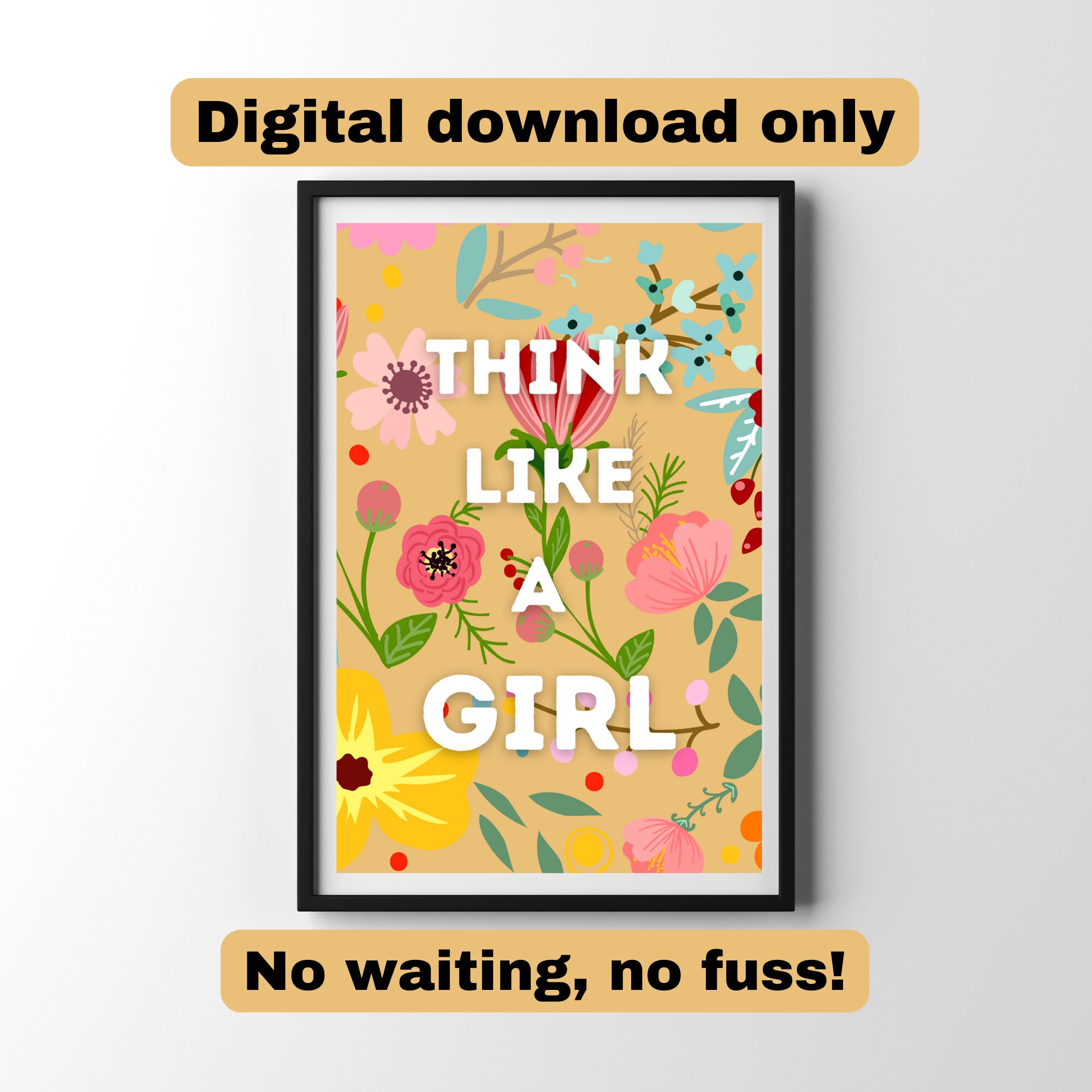 Think Like A Girl Quotes About Life Feminist Quote Art Nursery Wall Art ...