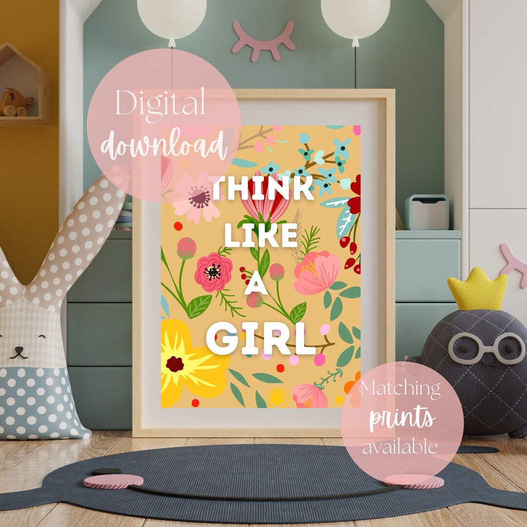 Think Like A Girl Quotes About Life Feminist Quote Art Nursery Wall Art ...