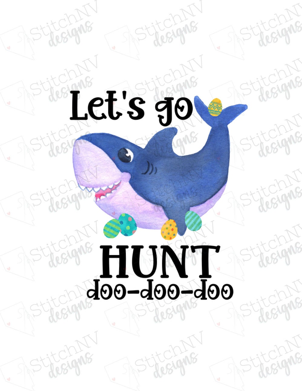 Let's Go Hunt Doo Doo Doo PNG Let's Go Hunt Shark Easter Sublimation ...