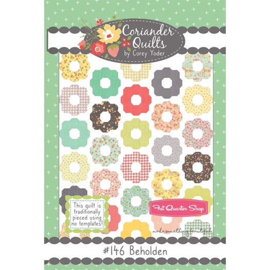 Beholden Quilt Pattern, Corey Yoder for Coriander Quilts, 60 X 77 ...