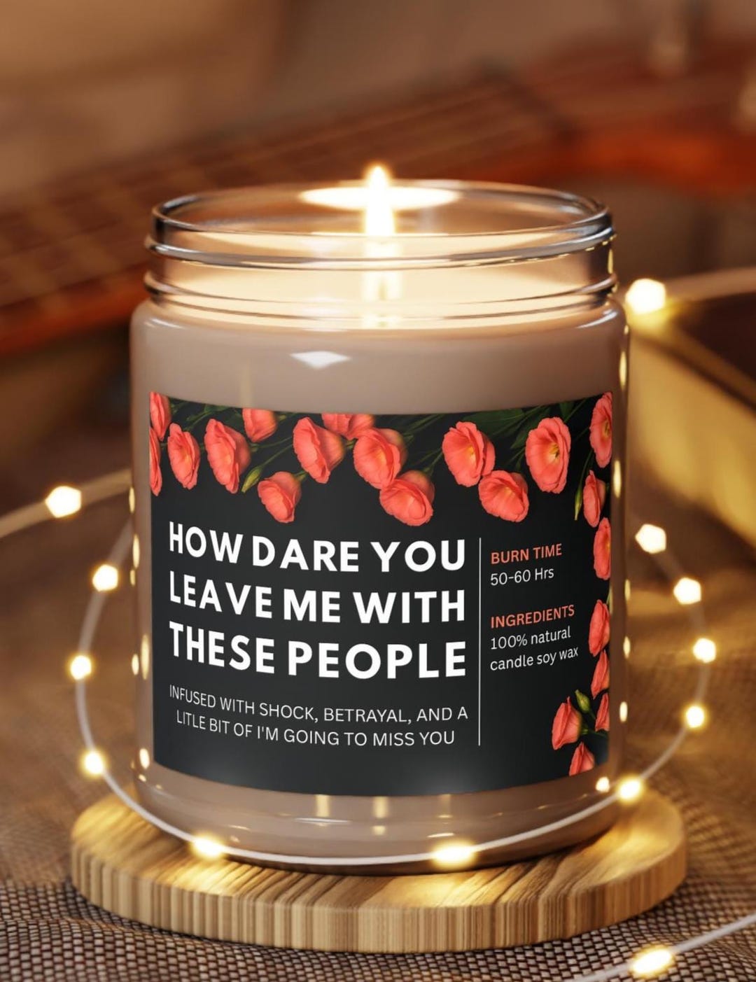 Coworker Leaving Gift Candle | “how Dare You Leave Me With These People ...