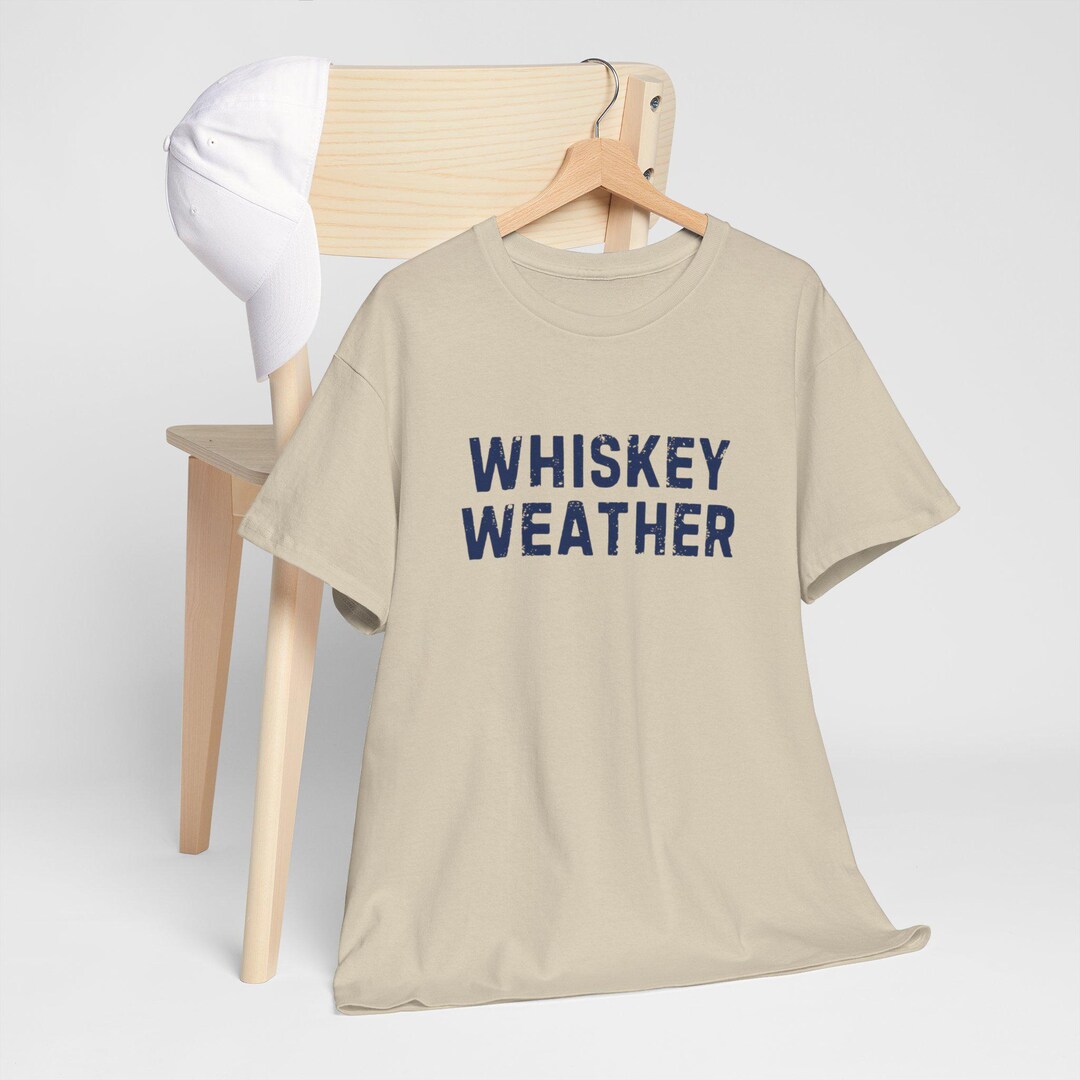 Whiskey Weather Tee, Cotton T-shirt for Casual Outings, Gift for Beer ...