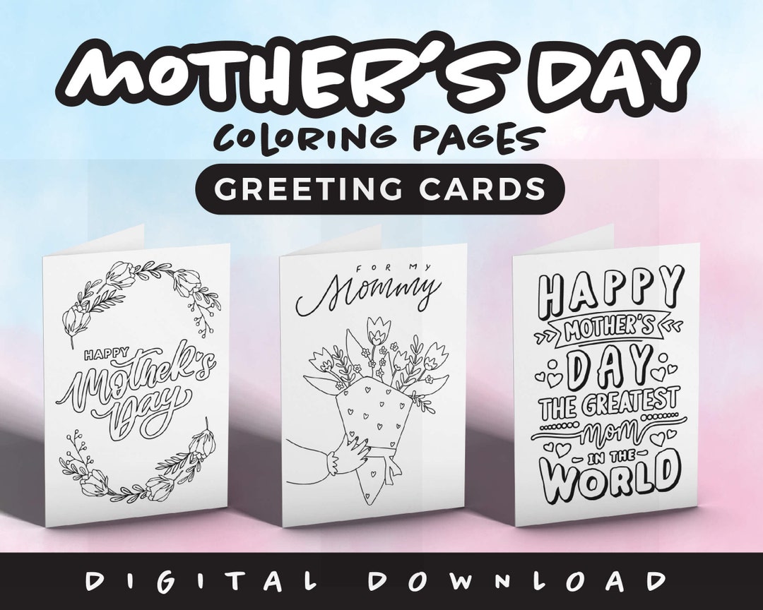 3 DIY Mother's Day Greeting Cards | Print and Color Your Card for Mom ...