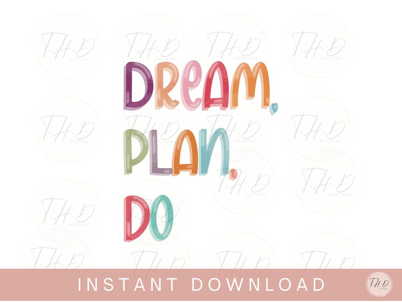 Dream Plan Do PNG Sublimation Design, Positive Quote, Empowering Quote ...