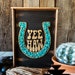Rustic Western "yee Haw" Wall Sign-turquoise Horseshoe Home Decor ...
