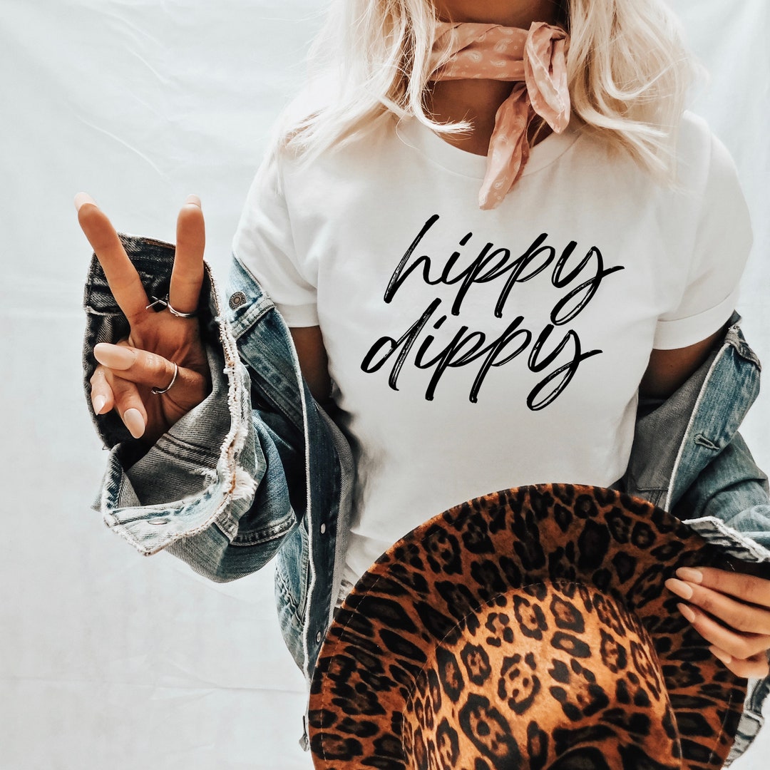 Hippy Dippy, Hippy Womens Shirt, Peace Shirt, Hippy Womens Shirt, Cute ...