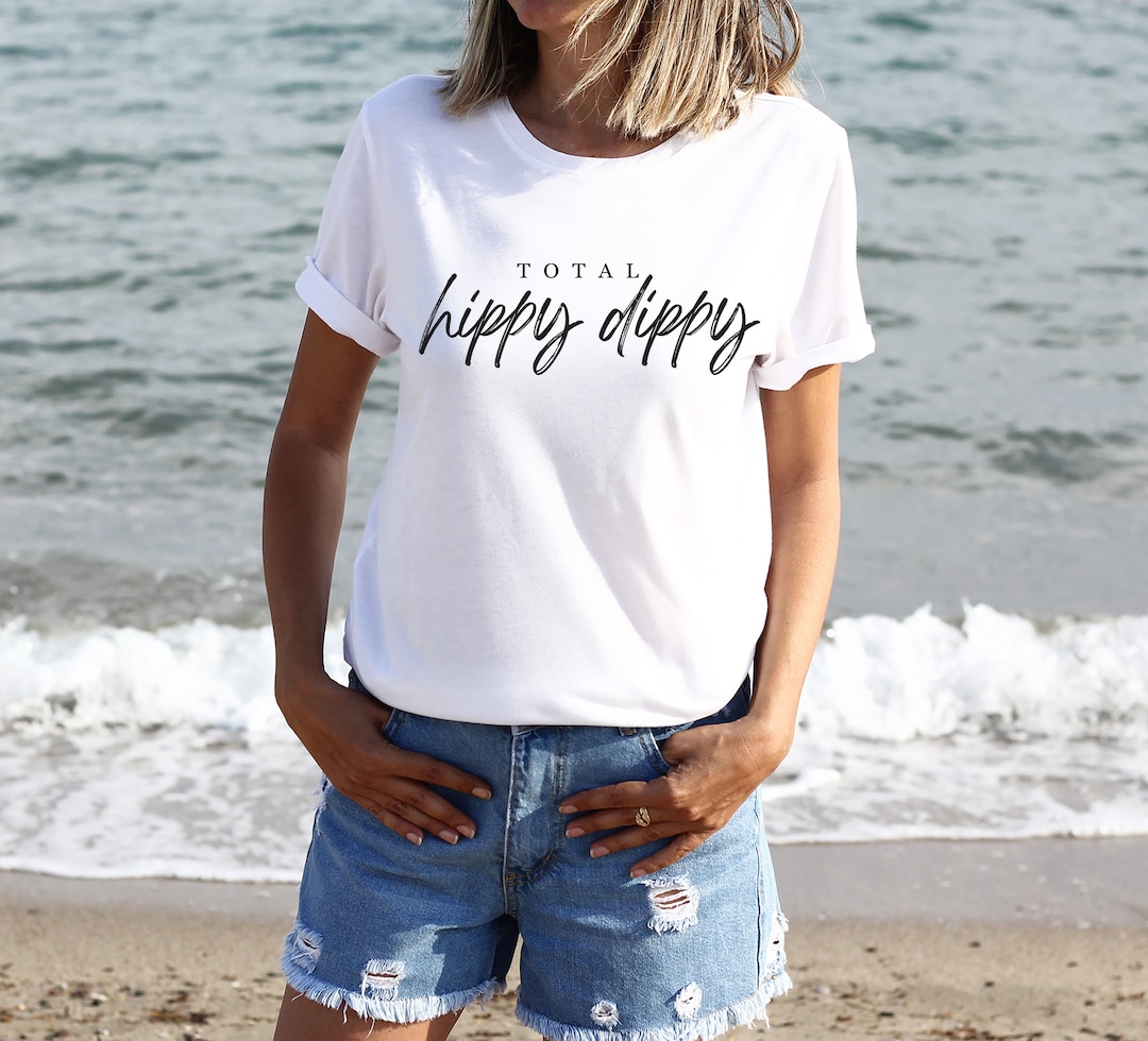 Total Hippy Dippy, Hippy Womens Shirt, Total Peace Shirt, Hippy Womens ...