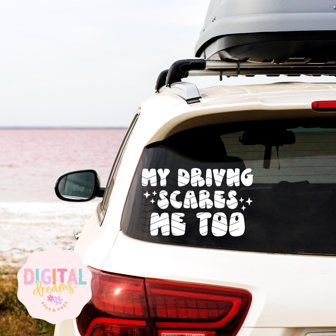 My Driving Scares Me Too Svg, Anxious Driver Svg, Anxiety Svg, Bumper ...