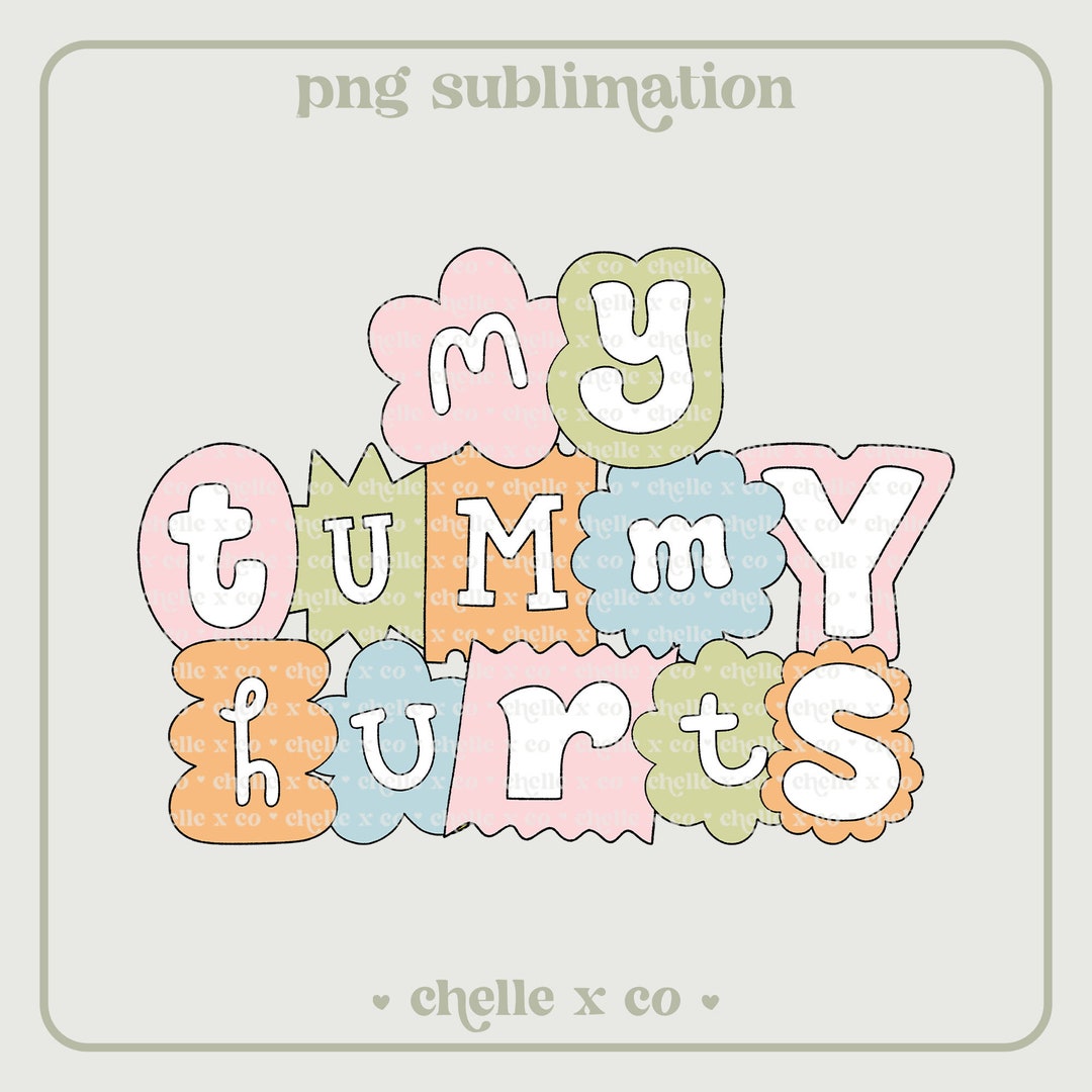 My Tummy Hurts Ransom Letters Sublimation PNG, Funny Trendy Sublimation ...