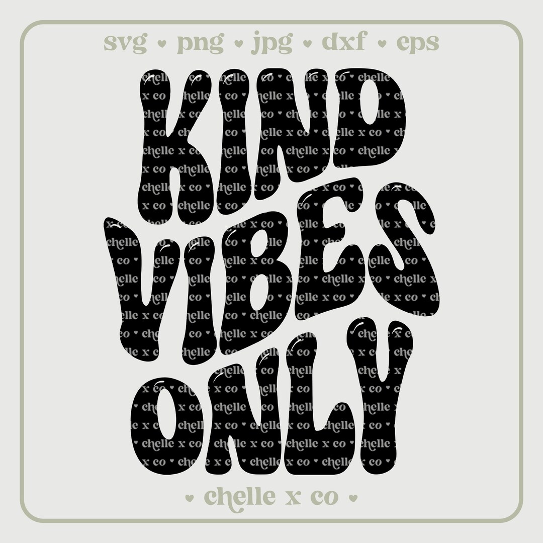 Kind Vibes Only SVG Positive Vibes Svg Be Kind Svg Kind - Etsy
