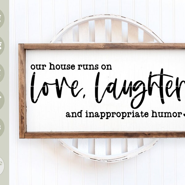 This House Runs on Love Laughter and Inappropriate Humor Svg - Etsy
