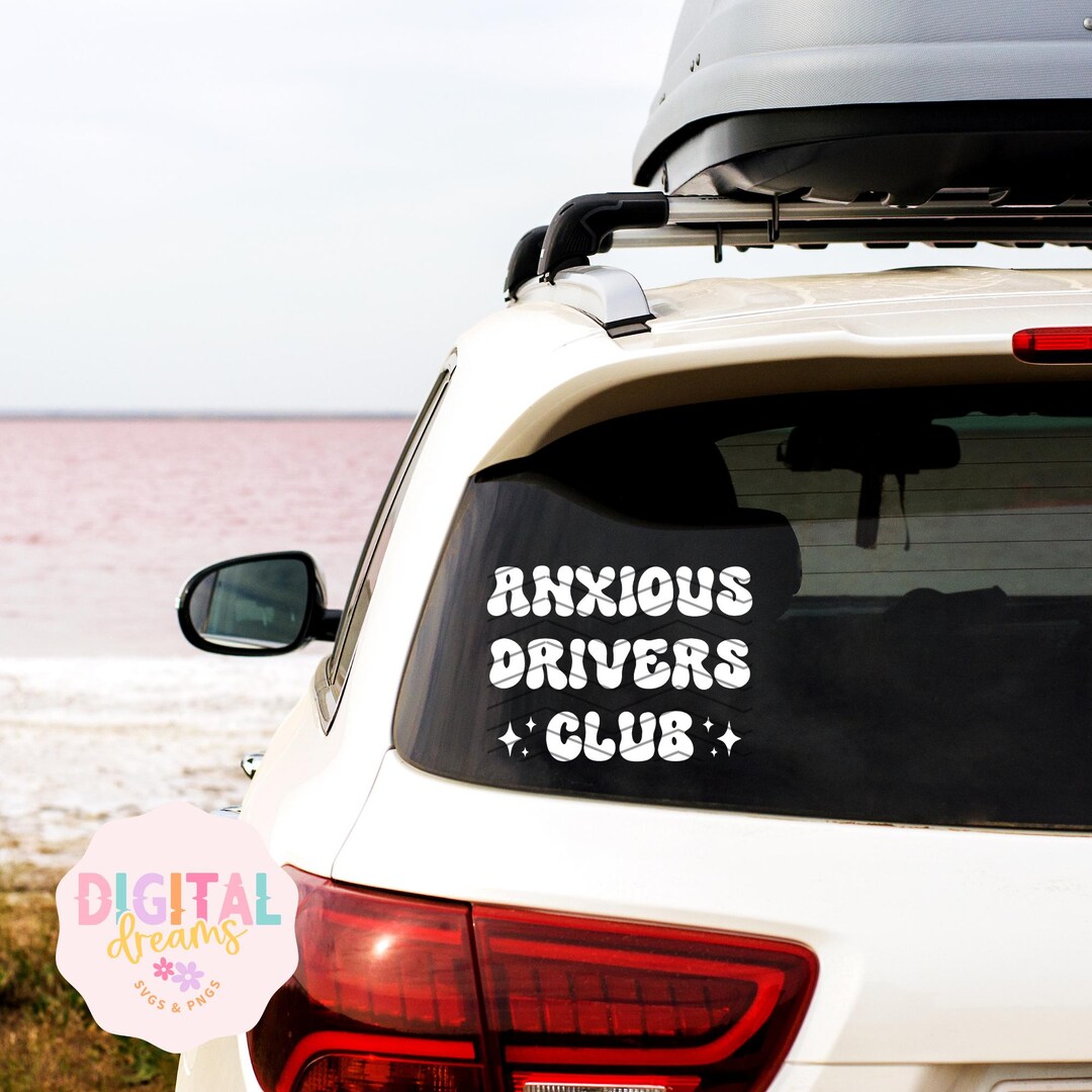 Anxious Drivers Club Svg, Anxious Driver Svg, Anxiety Svg, Bumper ...