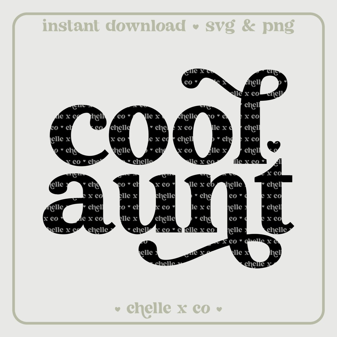 Cool Aunt Svg, Cool Aunt Png, Aunt Svg, Auntie Svg, Aunt Shirt Svg ...