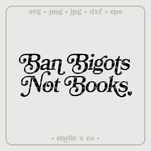 Ban Bigots Not Books Svg, Reading Svg, Bookish Svg, Booktrovert Svg ...