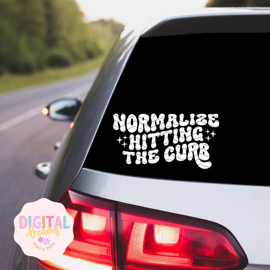 Normalize Hitting the Curb Svg, Funny Svg, Bumper Sticker, Girly Svg, Trendy Svg, Retro Font Svg ...