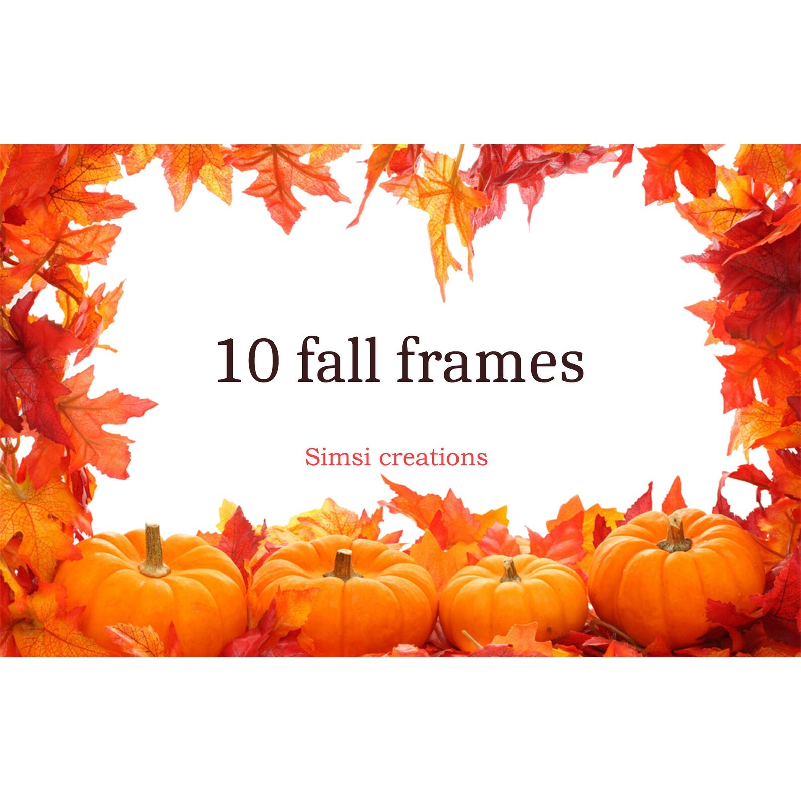 10 Floral Autumn Frames, Autumn Celebration, Fall Leaves, Autumn ...