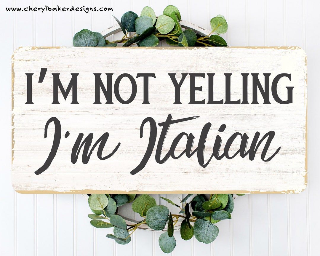 Im Not Yelling Im Italian, an Italian Tradition, HR Office Decor, 65th ...