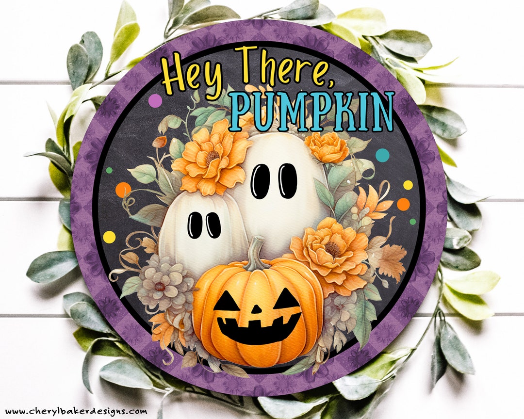 Hey There Pumpkin Sign, Hello Pumpkins Sign, Hey Pumpkin Door Hanger ...