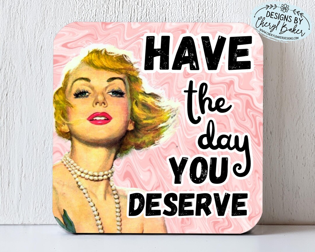 Have the Day You Deserve Magnet, Funny Work Magnets, Sarcastic Work ...