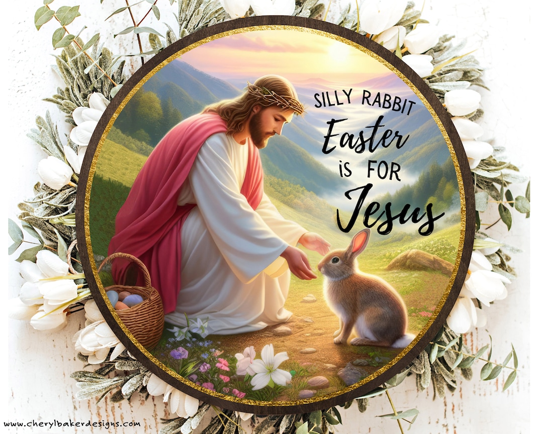 Silly Rabbit Easter is for Jesus Decoration, Religious Easter ...