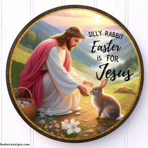 Silly Rabbit Easter is for Jesus Decoration, Religious Easter ...