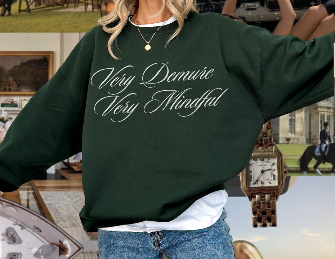 Very Demure Very Mindful Sweatshirt Old Money Aesthetic Crewneck Old ...