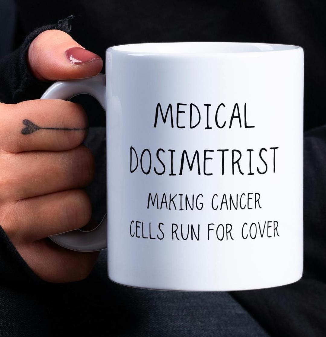 Dosimetrist Gift Idea | Dosimetry Mug | Funny Dosimetrist Mug | Medical ...