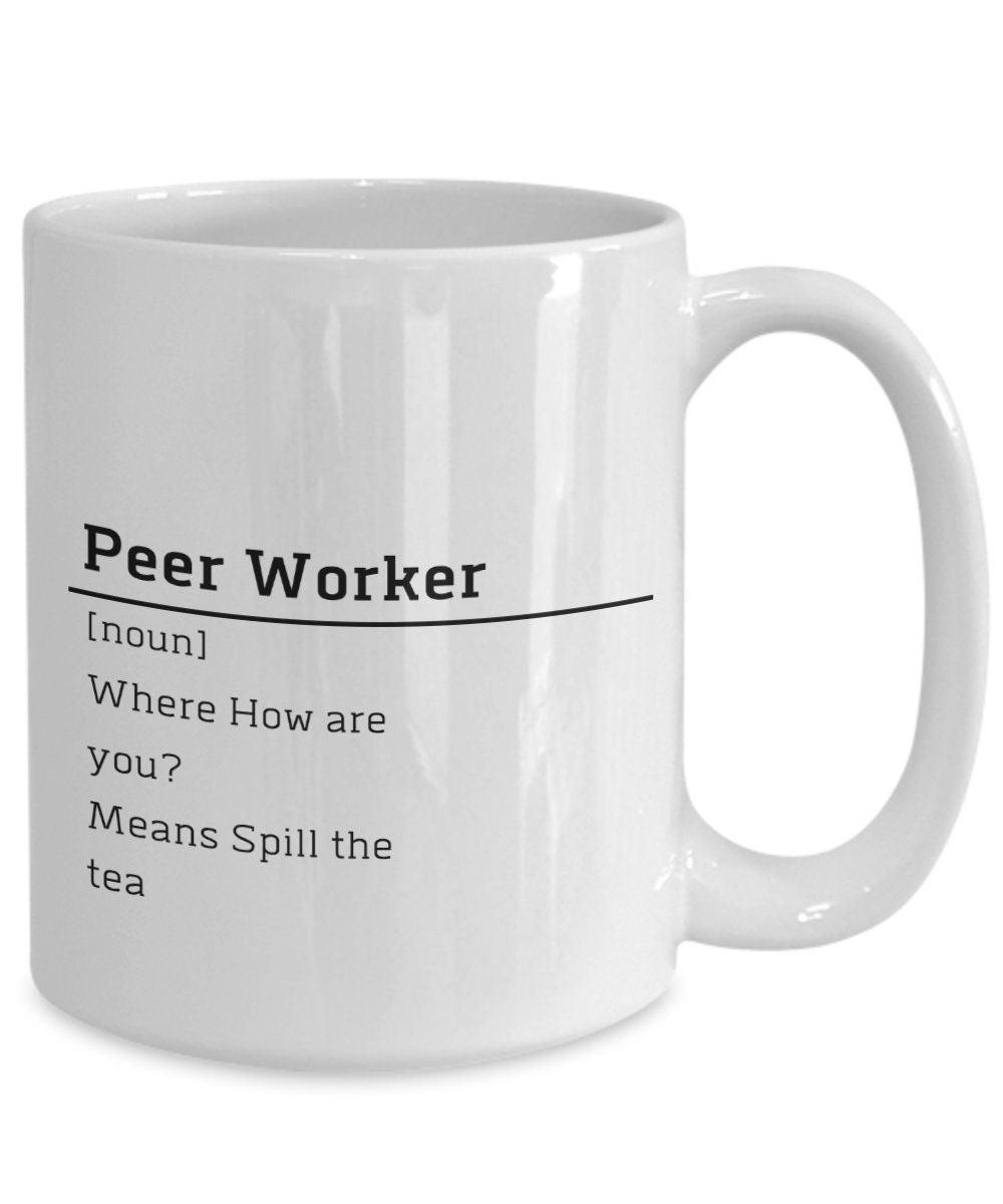 Peer Worker Mug Funny Peer Specialist Gifts Peer Recovery Tea Cup Peer ...