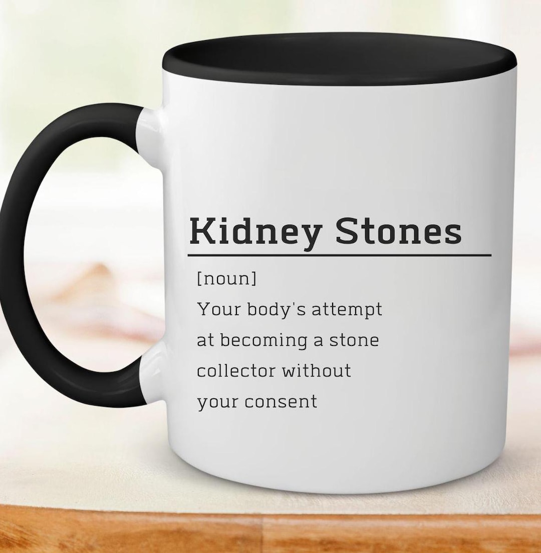 Kidney Stones Gift Funny Kidney Surgery Gift Coffee Mug for ...