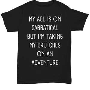 Joint Replacement Shirt Knee Surgery Unisex Funny Torn Acl - Etsy