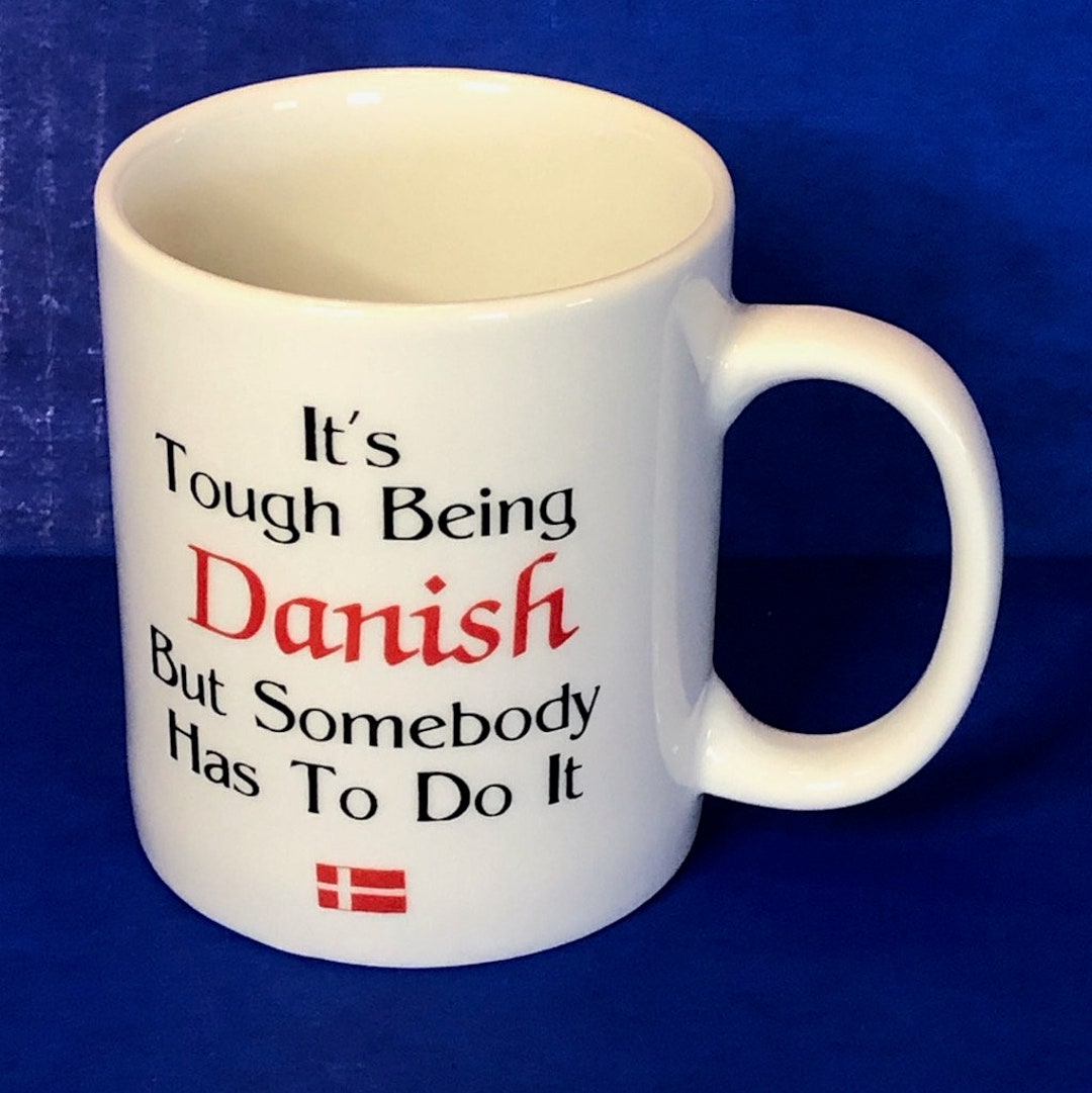 Bergquist Imports It's Tough Being Danish Mug Minnesota - Etsy