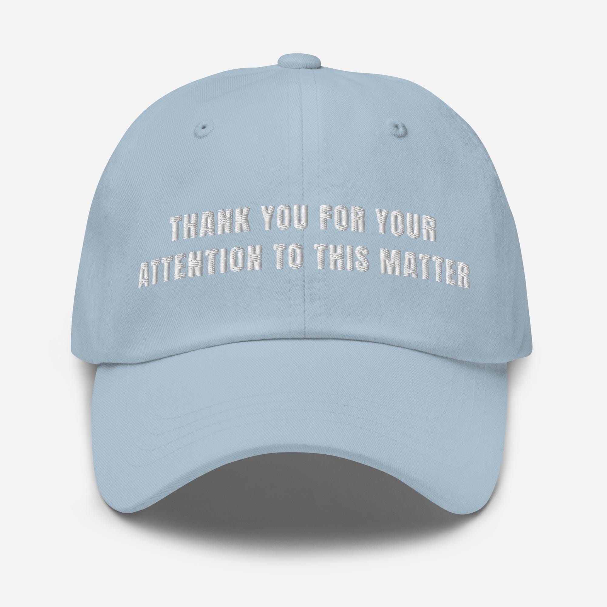 Thank You for Your Attention to This Matter Hat, President Thank You ...