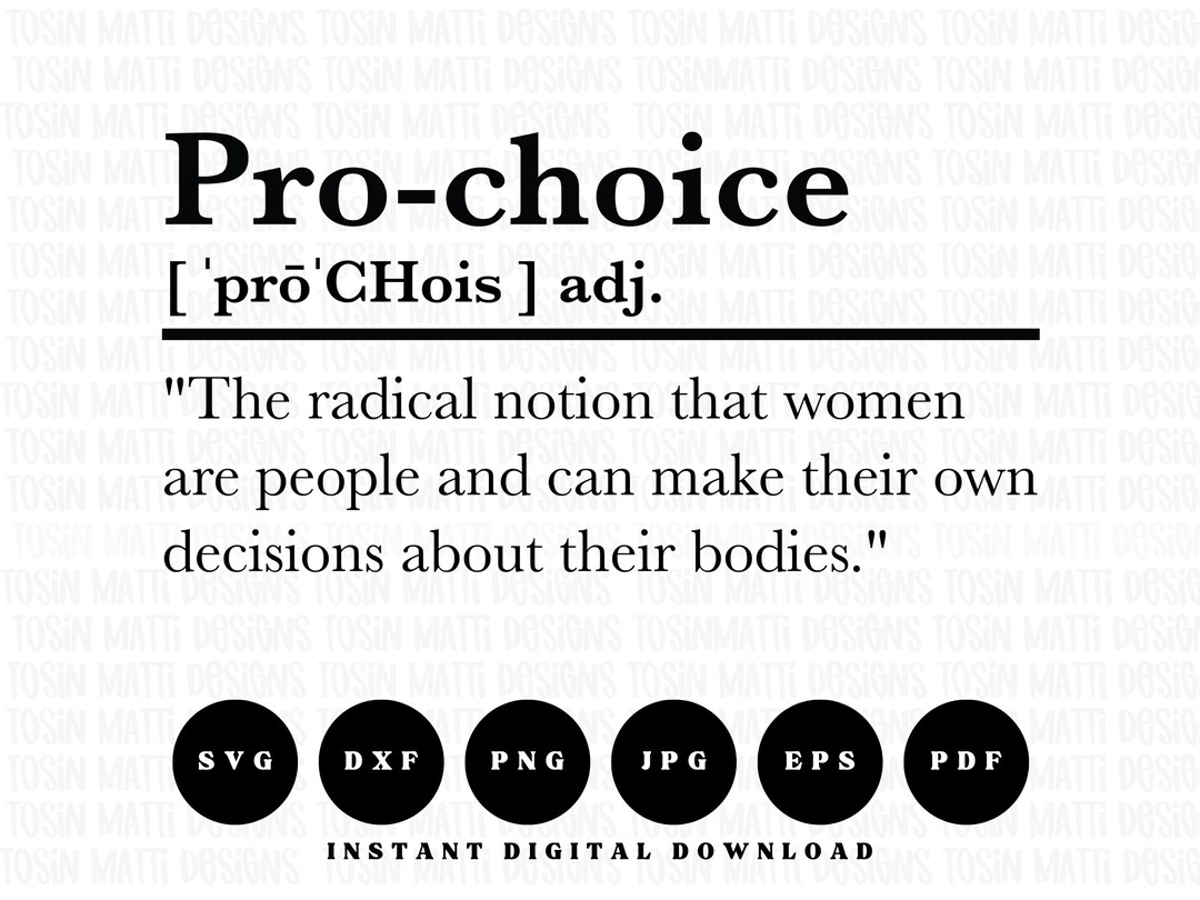 Pro-choice Definition SVG, Feminist Roe V Wade 1973, Women's ...