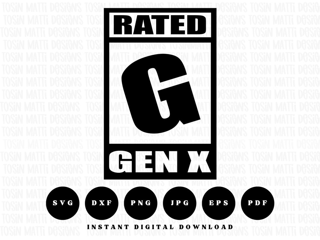 Rated G for Gen X SVG, Funny Generation X PNG, Retro 70's 80's Tee ...