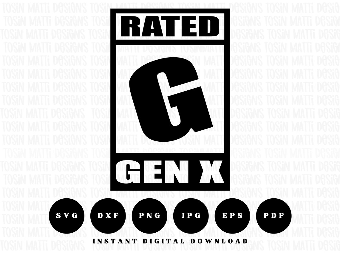Rated G for Gen X SVG, Funny Generation X PNG, Retro 70's 80's Tee ...