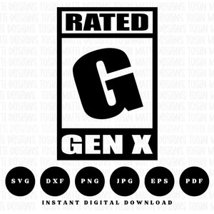 Rated G for Gen X SVG, Funny Generation X PNG, Retro 70's 80's Tee ...
