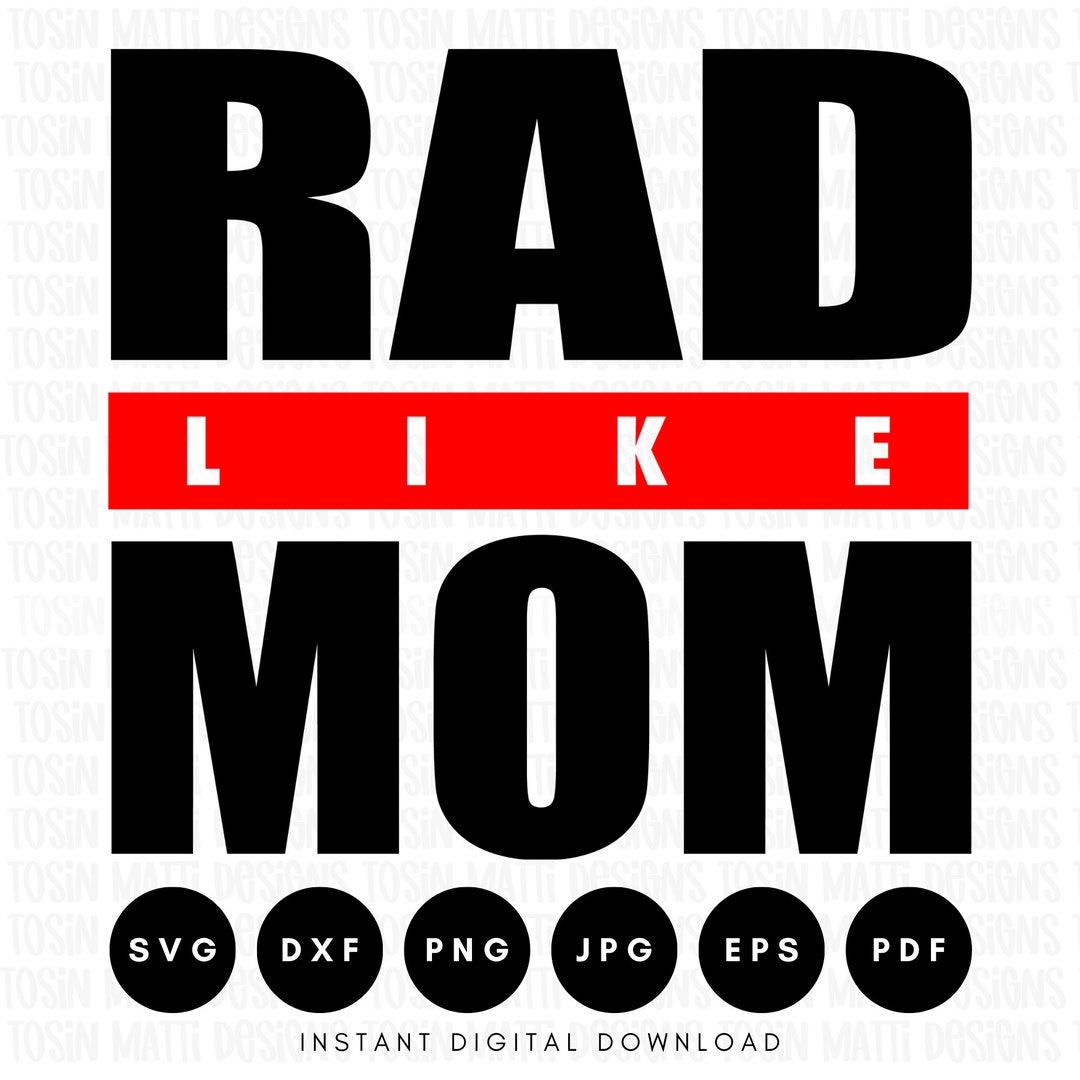Rad Like Mom Svg, Rad Mom Svg, Mother's Day Svg, Mommy & Me Svg, Mom ...