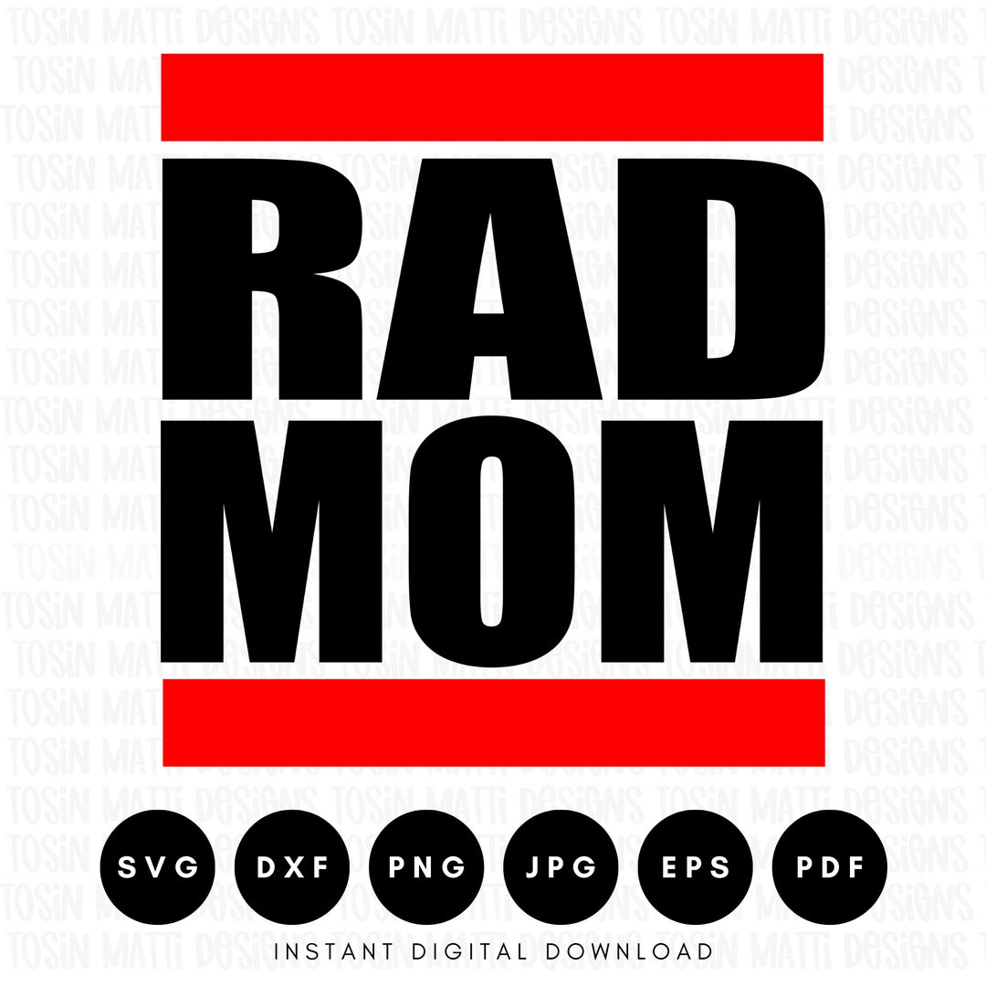 Rad Mom Svg, Rad Like Mom, Mother's Day Svg, Mommy & Me Svg, Mom Life ...