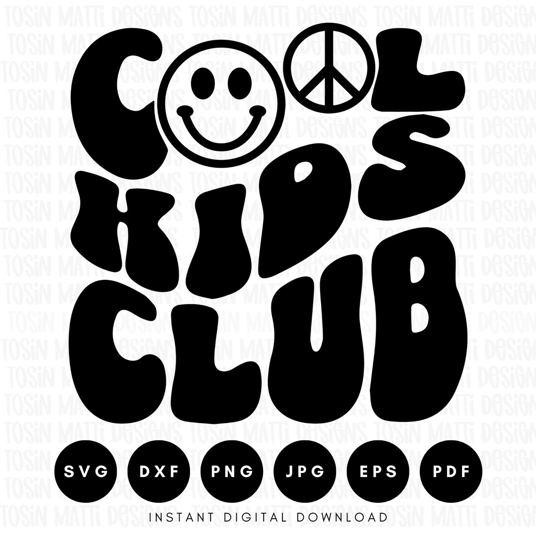 Cool Kids Club Svg Retro Wavy Text Kids Shirt Svg Happy Etsy cool-kids-club-svg-retro-wavy-text-kids-shirt-svg-happy-etsy