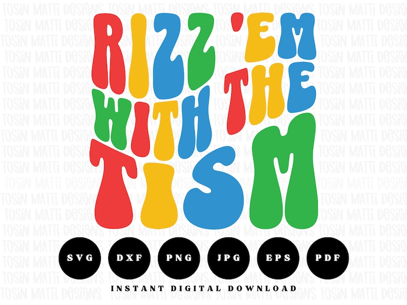 Rizz Em With the Tism Svg, Autism Awareness Funny Meme T-shirt Svg ...