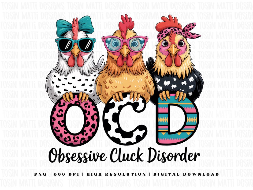 OCD Obsessive Cluck Disorder PNG – Funny Chicken Sublimation Design ...