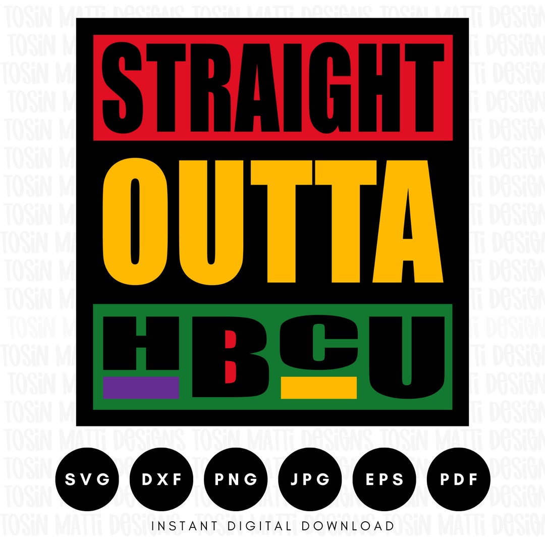 Straight Outta HBCU Svg, Black History Month, HBCU Graduate Svg, Black ...
