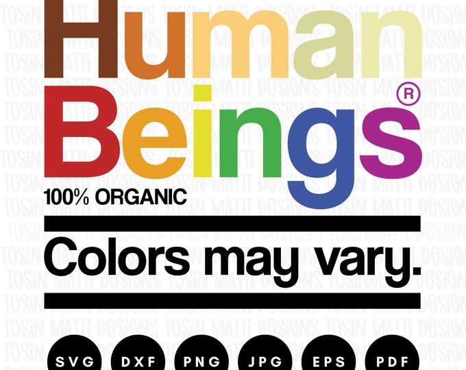Human Beings 100% Organic Colors My Vary SVG - Etsy