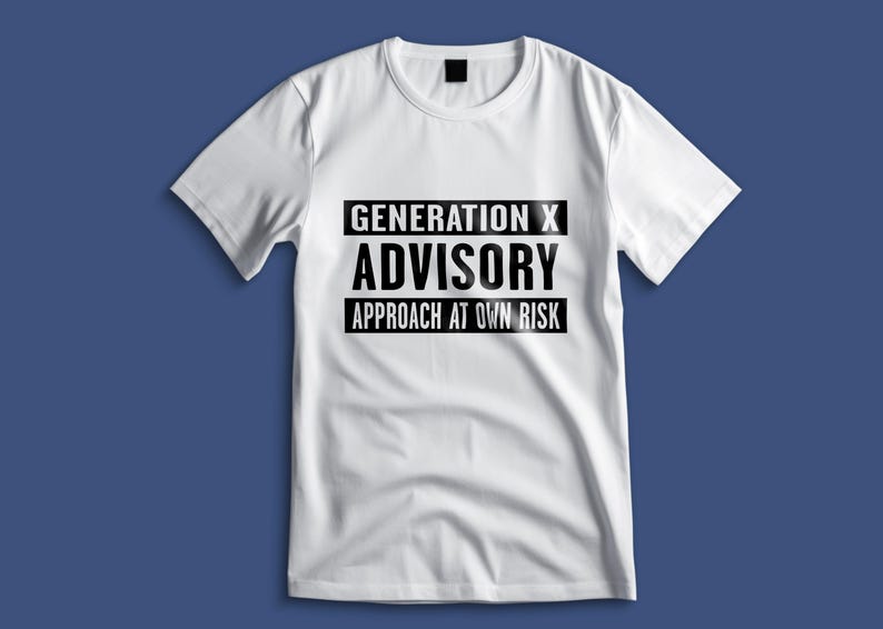 Generation X Advisory SVG, Funny Gen X PNG, Retro 70s 80s Meme Tee ...