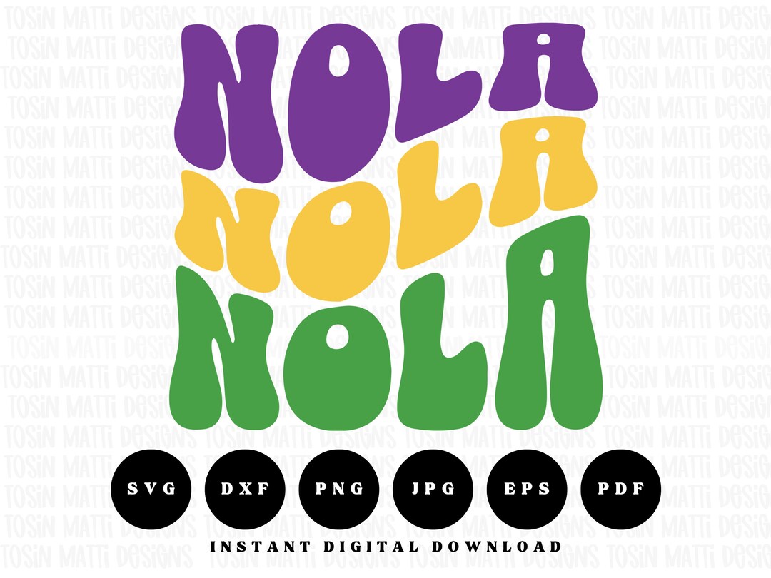 Nola Nola Nola Svg, Retro Wavy Stacked Svg, Fat Tuesday Svg, New ...